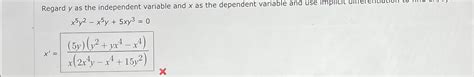 Solved Regard Y ﻿as The Independent Variable And X ﻿as The