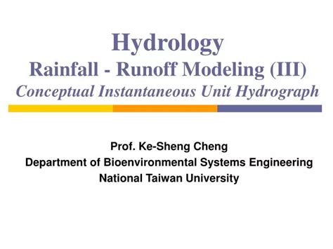 Ppt Hydrology Rainfall Runoff Modeling Iii Conceptual Instantaneous Unit Hydrograph