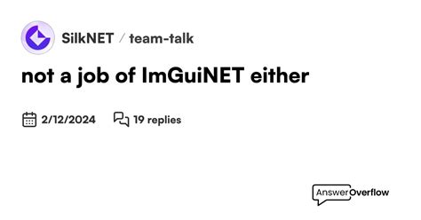 Not A Job Of Imgui Net Either Silk Net