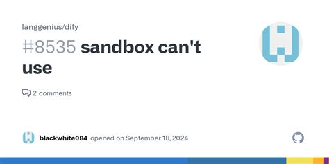 Sandbox Cant Use · Issue 8535 · Langgeniusdify · Github