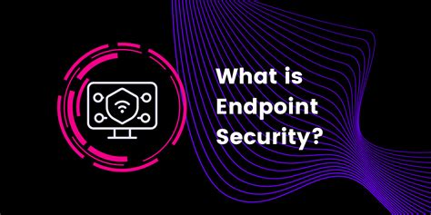 What Is Endpoint Security Definition Examples Vade