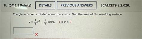 The Given Curve Is Rotated About The Y Axis Find The Chegg