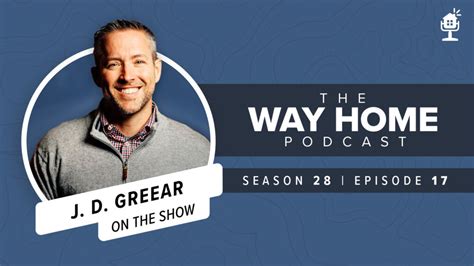 The Way Home Podcast J D Greear On Essential Christianity — Daniel Darling
