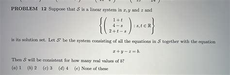Solved PROBLEM Suppose That S Is A Linear System In X Y Chegg