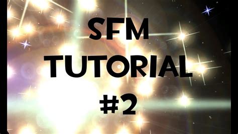 Sfm Tutorial 2 Cinematography Youtube