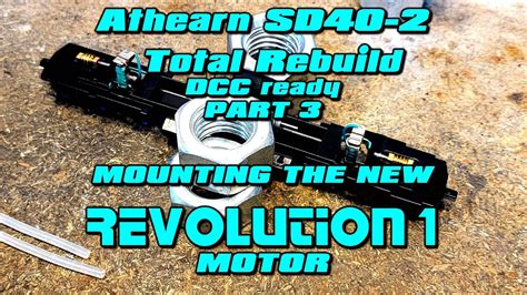 Athearn Sd40 2 Mounting The Rev1 Motor Part 3 Youtube