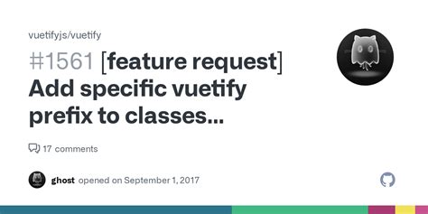 [feature request] add specific vuetify prefix to classes declarations · issue 1561 · vuetifyjs