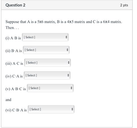 Solved Suppose That A Is A 56 Matrix B Is A 45 Matrix And Chegg Com