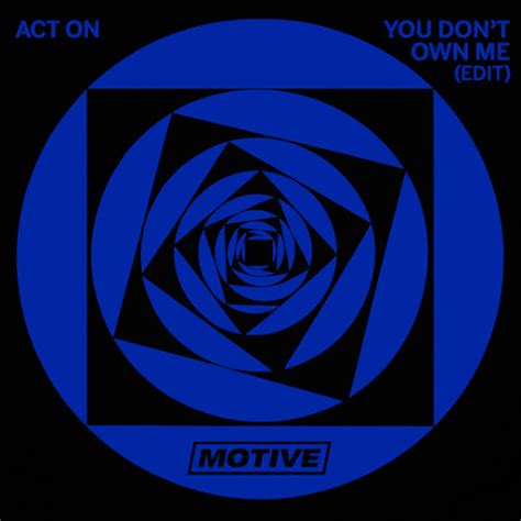 Stream Prospa And Josh Baker You Dont Own Me Act On Edit By Act On