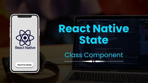 State In React Native Class Based Component State Part 9 Youtube