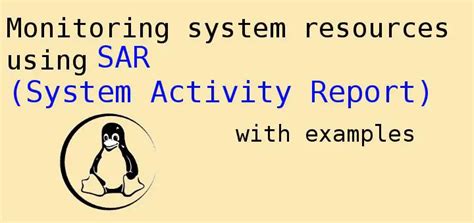 Monitoring Linux System Resources Using Sar System Activity Report