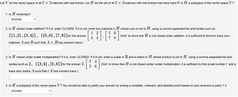 solved let v be the vector space of all 2 x 2 matrices with real