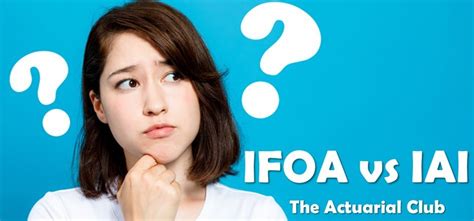 Ifoa Vs Iai Current Trends And Future Analysis • The Actuarial Club