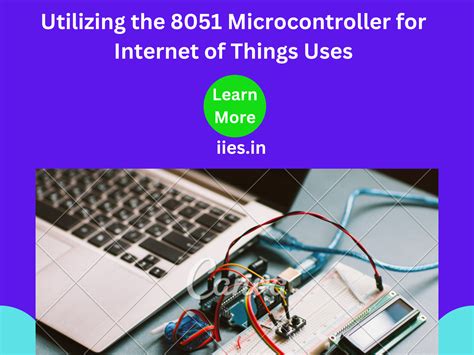 Utilizing The 8051 Microcontroller For Internet Of Things Uses