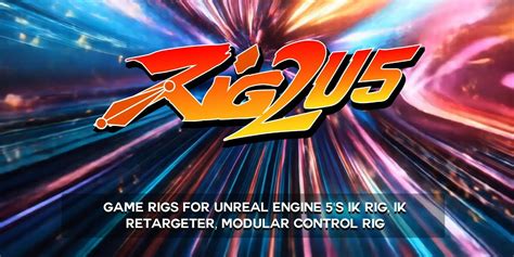 rig2u5 game rigs for unreal engine 5 ik rig ik retargeter modular