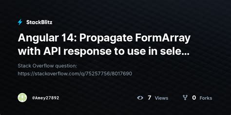 Angular 14 Propagate FormArray With API Response To Use In Select