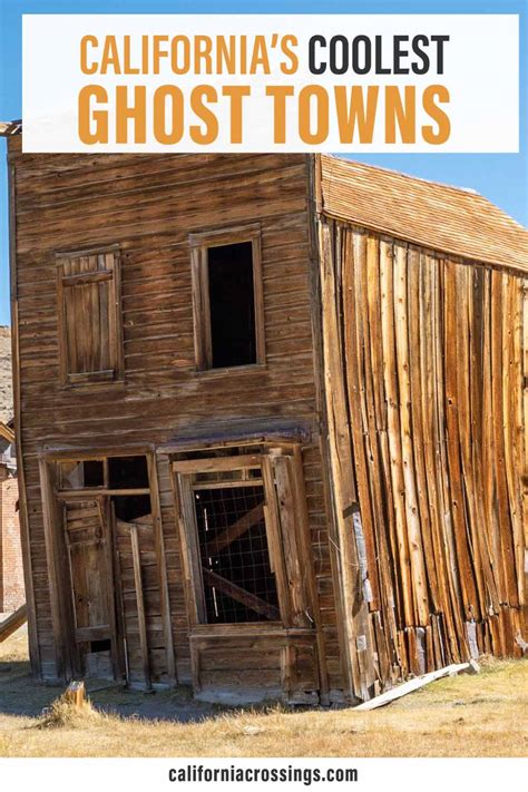 The 10 Best Ghost Towns In California Boom Bust And A Lotta Dust