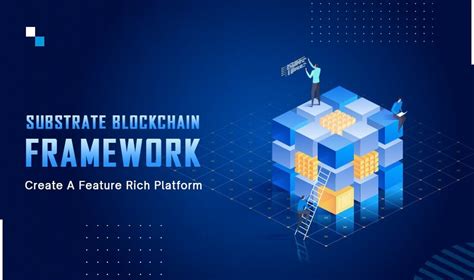 How To Build A Substrate Blockchain Framework Like A Pro R