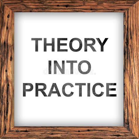 Theory Into Practice Text Message Written On Note Page Education And Business Concept Stock