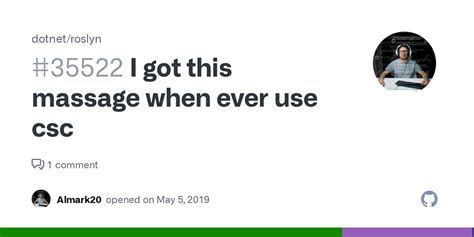 i got this massage when ever use csc · issue 35522 · dotnet roslyn