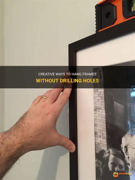 Creative Ways To Hang Frames Without Drilling Holes ShunTool