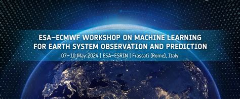 Esa Ecmwf Workshop Machine Learning For Earth System Observation And Prediction