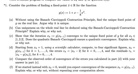Solved Consider the problem of finding a fixed point â Chegg
