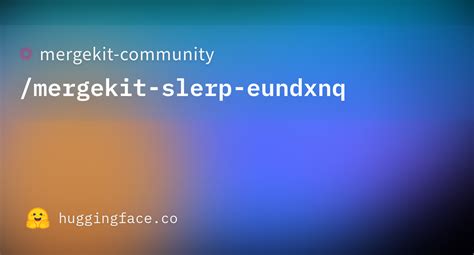 Mergekit Community Mergekit Slerp Eundxnq At Main
