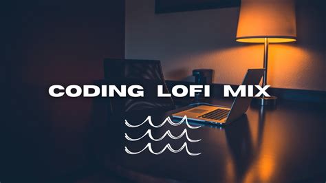 Coding Lofi Mix Chill Lo Fi Hip Hop Beats Youtube