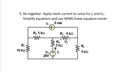 Solved 2 Do Together Apply Mesh Current To Solve For Chegg Com