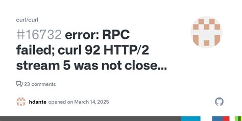 Error RPC Failed Curl Stream Was Not Closed Cleanly CANCEL Err Issue
