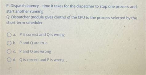 Solved P Dispatch Latency ﻿time It Takes For The