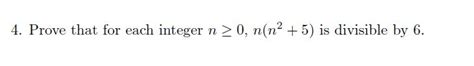 Solved 4 Prove That For Each Integer N 0 Nn 5 Is