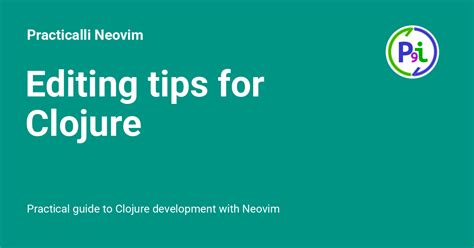 Editing Tips For Clojure Practicalli Neovim