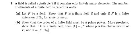 solved 1 a field is called a finite field if it contains