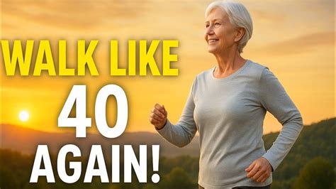 Walk Like Youre 40 Again — Even At 90 Eat This Every Day Youtube