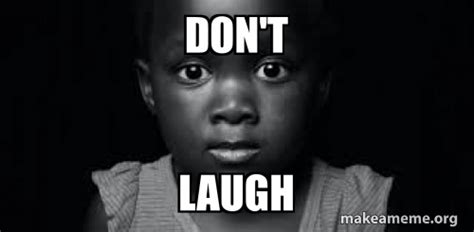 Dont Laugh Meme Generator