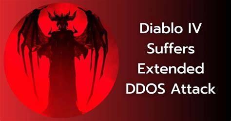 diablo 4 servers faces persistent ddos attack