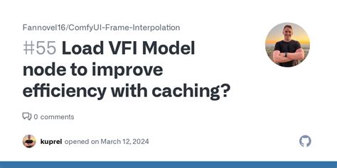 Load Vfi Model Node To Improve Efficiency With Caching · Issue 55