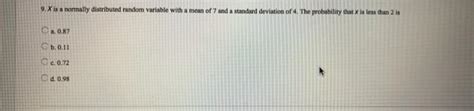 Solved 9 Xis A Normally Distributed Random Variable With A