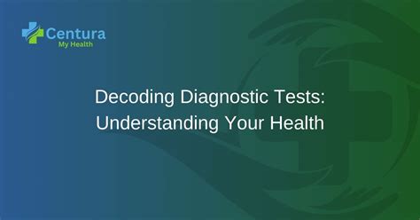 Decoding Diagnostic Tests Understanding Your Health