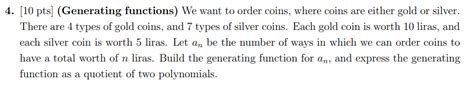 Solved Pts Generating Functions We Want To Order Chegg