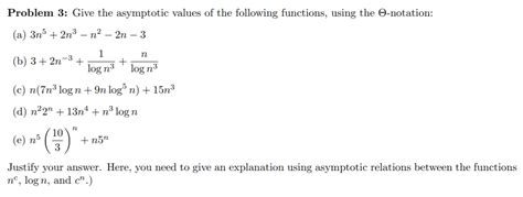Solved Problem Give The Asymptotic Values Of The Chegg