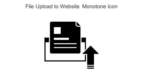 File Upload To Website Monotone Icon In Powerpoint Pptx Png And Editable Eps Format