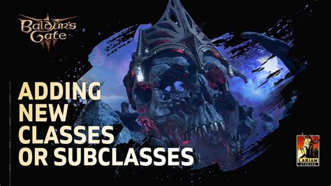 Adding New Classes Or Subclasses Guide For Baldurs Gate 3