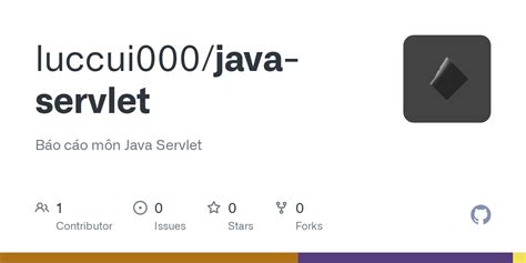 GitHub luccui java servlet Báo cáo môn Java Servlet