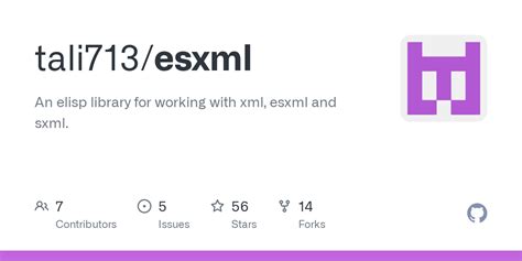 GitHub Tali Esxml An Elisp Library For Working With Xml Esxml And Sxml