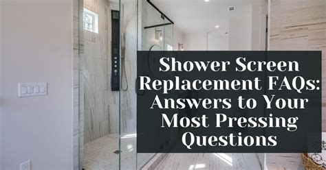 Shower Screen Replacement Faqs Answers To Your Most Pressing Questions