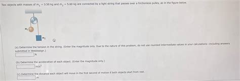 [solved] Two Objects With Masses Of M 3 50 Kg And M 5 60 Kg Are Course Hero