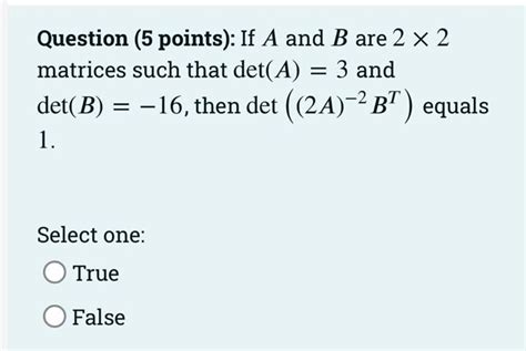 Solved Question 5 Points If A And B Are 2 X 2 Matrices Chegg Com